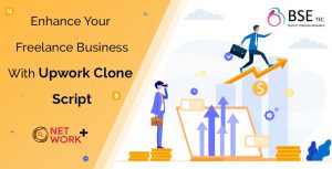 Enhance your Freelance business with Upwork Clone Script | BSEtec