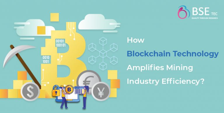 How blockchain technology amplifies mining industry efficiency | BSEtec