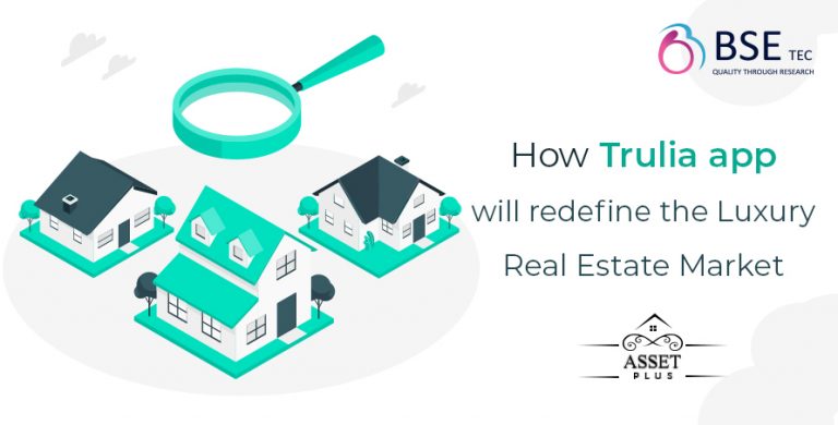 How Trulia App clone will redefine the luxury Real Estate Market? | BSEtec