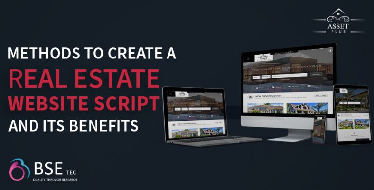 Methods to Create a Real Estate Website Script and its Benefits | BSEtec