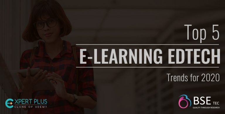 Top 5 E-Learning and EdTech Trends for 2020 | BSEtec