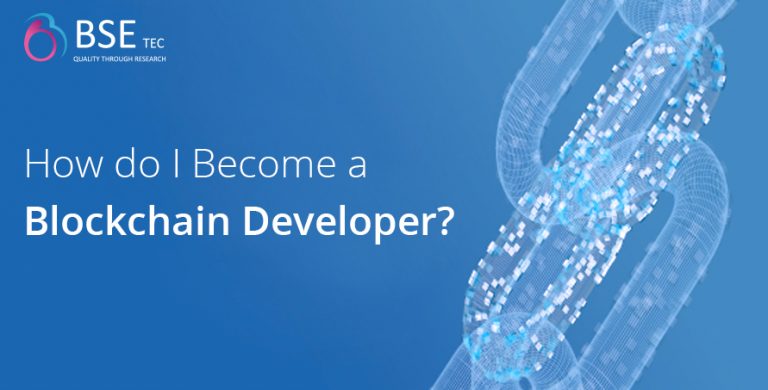 How do I become a Blockchain Developer? | BSEtec