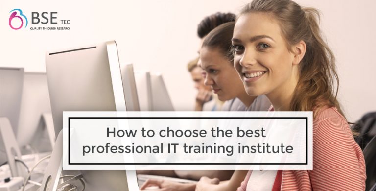 How to choose the Best Professional IT Training Institute | BSEtec