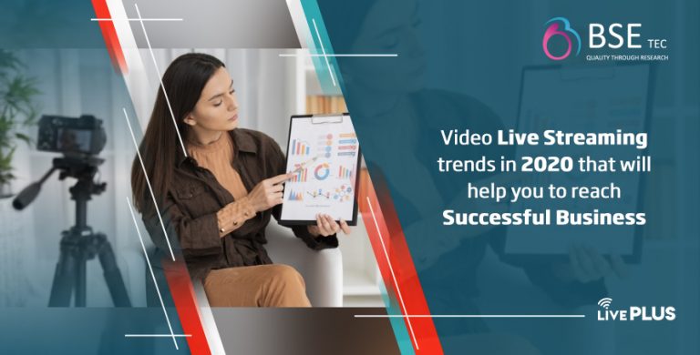 Video Live Streaming trends in 2020 that will help you to reach ...
