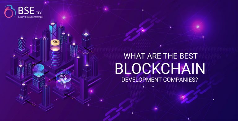 What are the best Blockchain Development Companies? | BSEtec