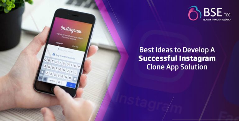 Best Ideas to Develop A Successful Instagram Clone App Solution | BSEtec