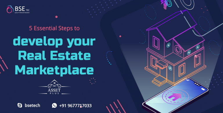 5 Essential Steps to develop your Real Estate Marketplace | BSEtec