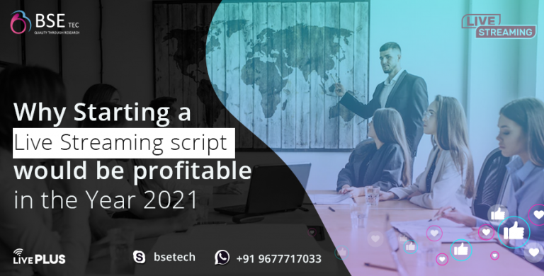 Why Starting a Live Streaming script would be profitable in the Year ...