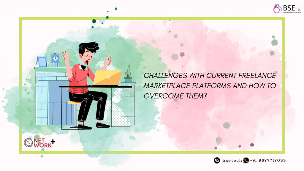 Challenges with Current Freelance Marketplace Platforms & How to ...