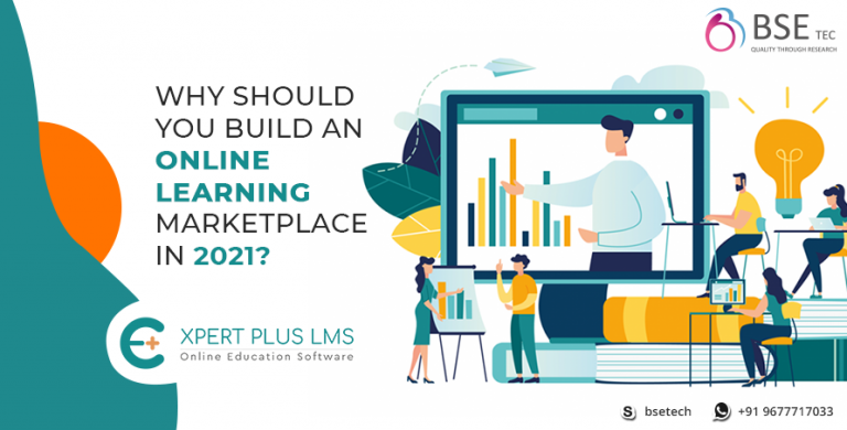 Why Should You Build an Online Learning Marketplace in 2021? | BSEtec