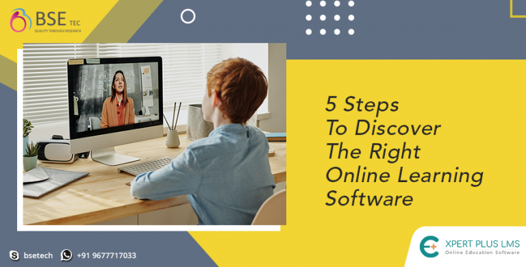 5 Steps To Discover The Right Online Learning Software | BSEtec