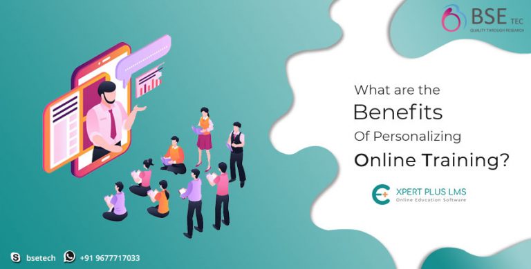 What are the Benefits Of Personalizing Online Training? | BSEtec What are the Benefits Of Personalizing Online Training? | BSEtec