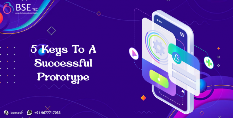 5 Keys To A Successful Prototype | BSEtec