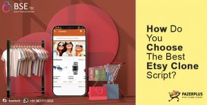 How Do You Choose The Best Etsy Clone Script? | BSEtec