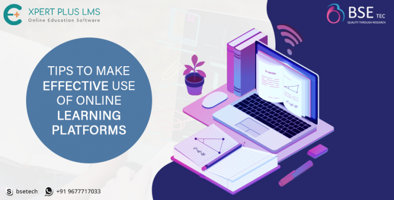 Tips to Make Effective Use of Online Learning Platforms | BSEtec