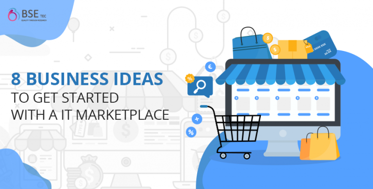 8 Business Ideas to Get Started with an IT Marketplace | BSEtec