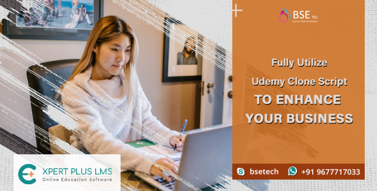 Fully Utilize Udemy Clone Script to Enhance Your Business | BSEtec