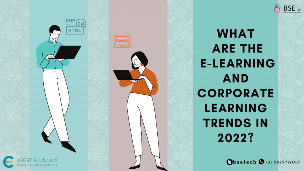 What are the eLearning and corporate learning trends in 2022? | BSEtec