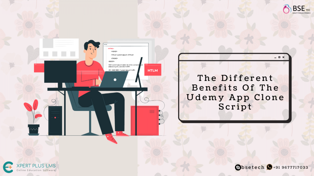 The Different Benefits Of The Udemy App Clone Script | BSEtec