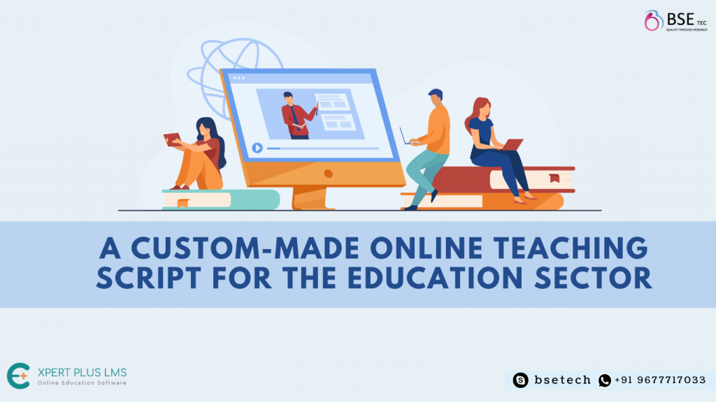 A Custom-made Online Teaching Script for the Education sector | BSEtec
