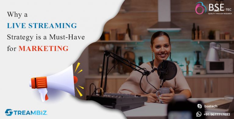 Why a Live Streaming Strategy is a Must-Have for Marketing? | BSEtec