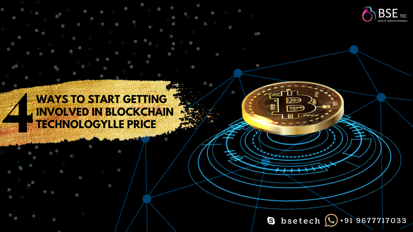 4 Ways To Start Getting Involved In Blockchain Technology | BSEtec
