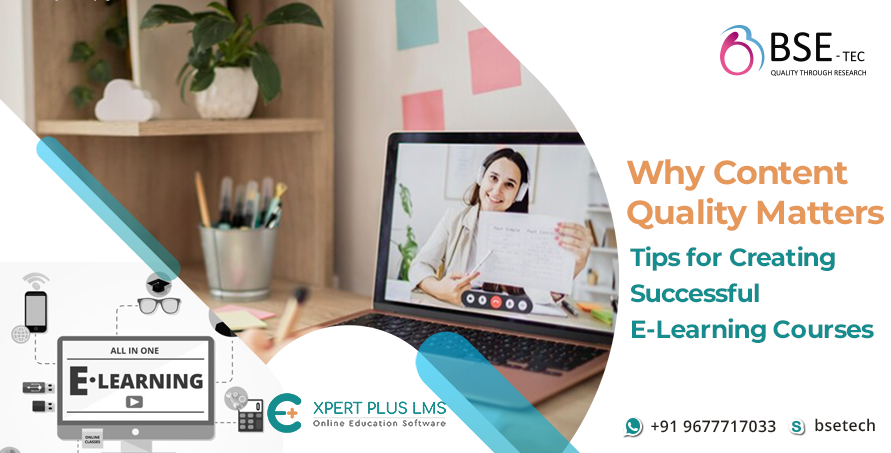 Why Content Quality Matters: Tips for Creating Successful E-Learning ...