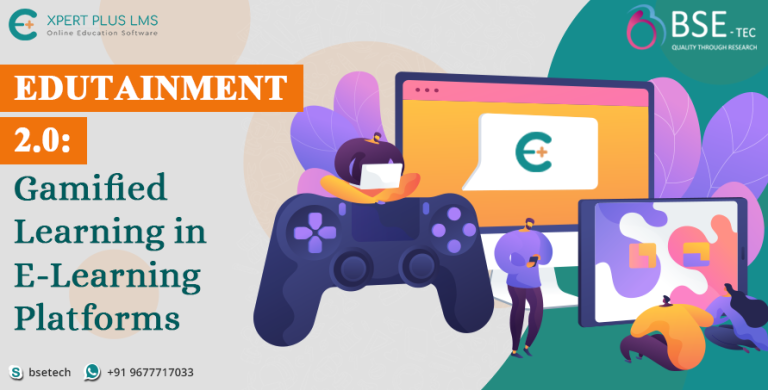 Edutainment 2.0: Gamified Learning in E-Learning Platforms | BSEtec