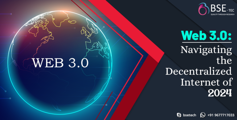 Web 3.0: Navigating the Decentralized Internet of 2024 | BSEtec