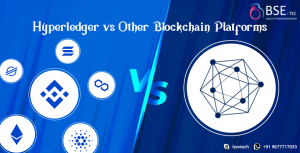 Hyperledger vs Other Blockchain Platforms | BSEtec