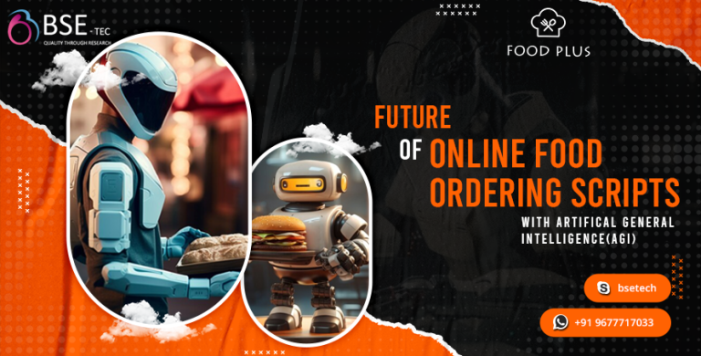 Future of Online Food Ordering Scripts with Artificial General ...