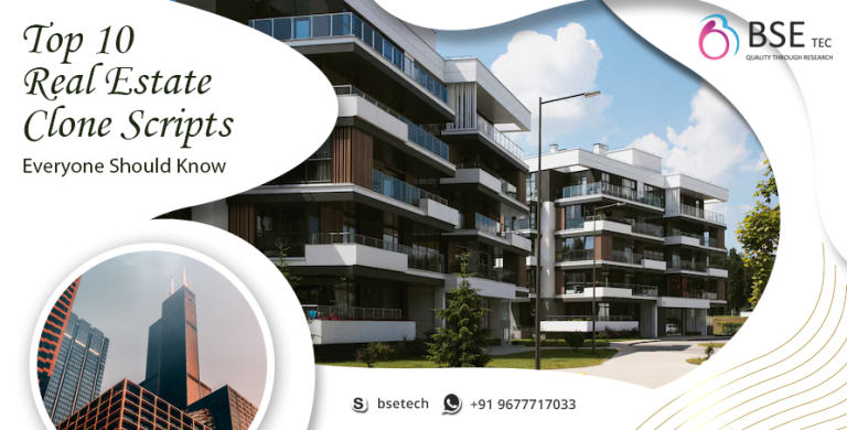 Top 10 Real Estate Clone Scripts Everyone Should Know | BSEtec
