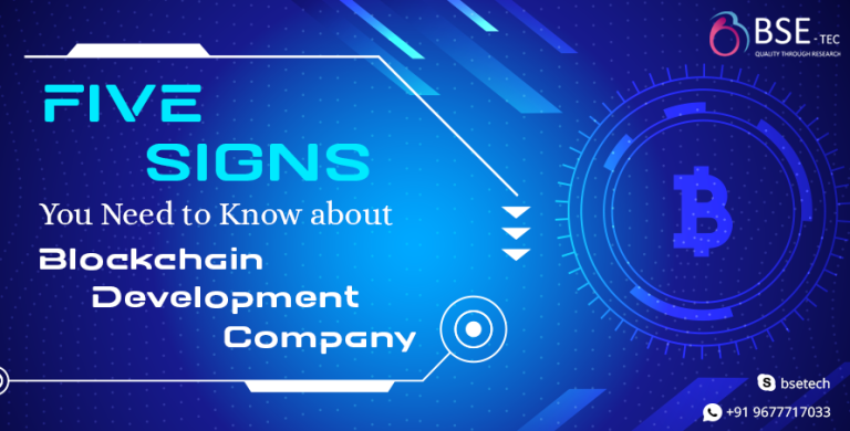 Five Signs You Need to Know about Blockchain Development Company | BSEtec