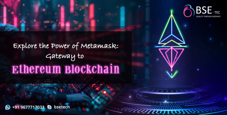 Explore the Power of Metamask: Gateway to Ethereum Blockchain | BSEtec
