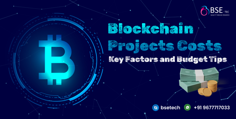 Blockchain Projects Costs: Key Factors and Budget Tips | BSEtec