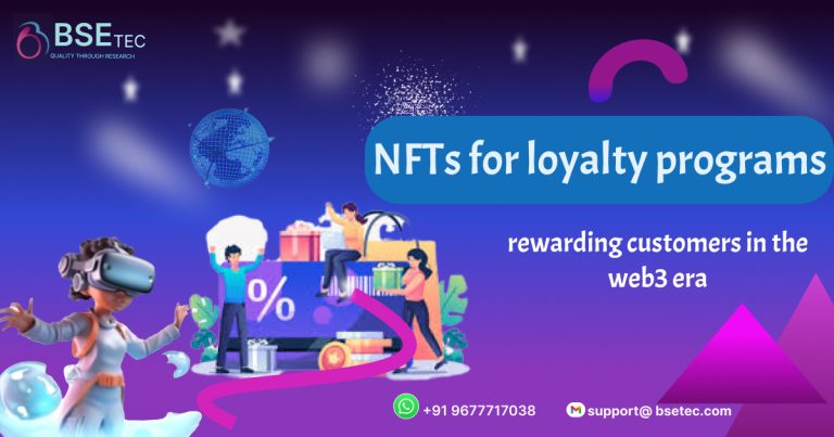 NFTs for Loyalty Programs: Rewarding Customers in the Web3 Era | BSEtec